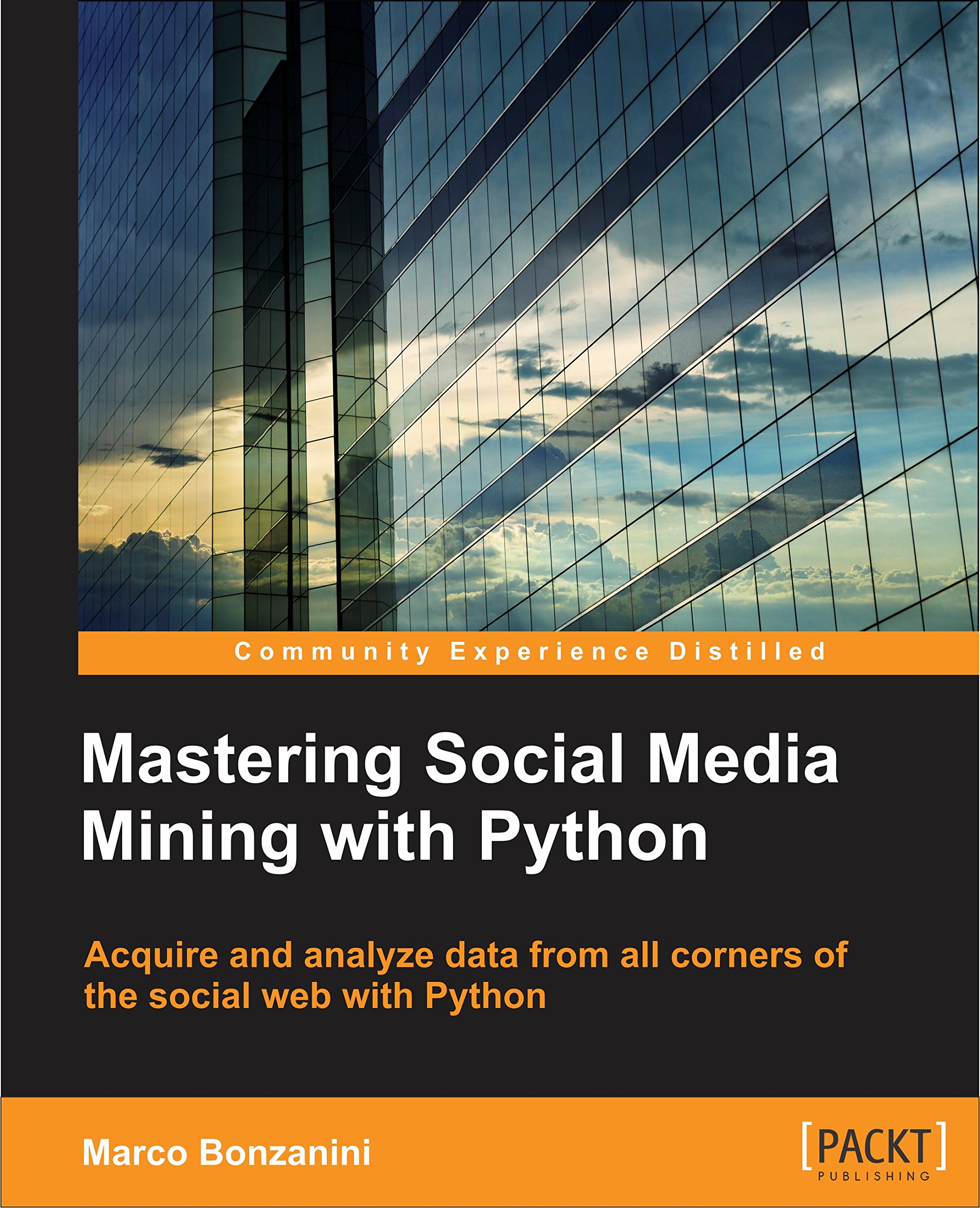Mastering Social Media Mining with Python – Marco Bonzanini